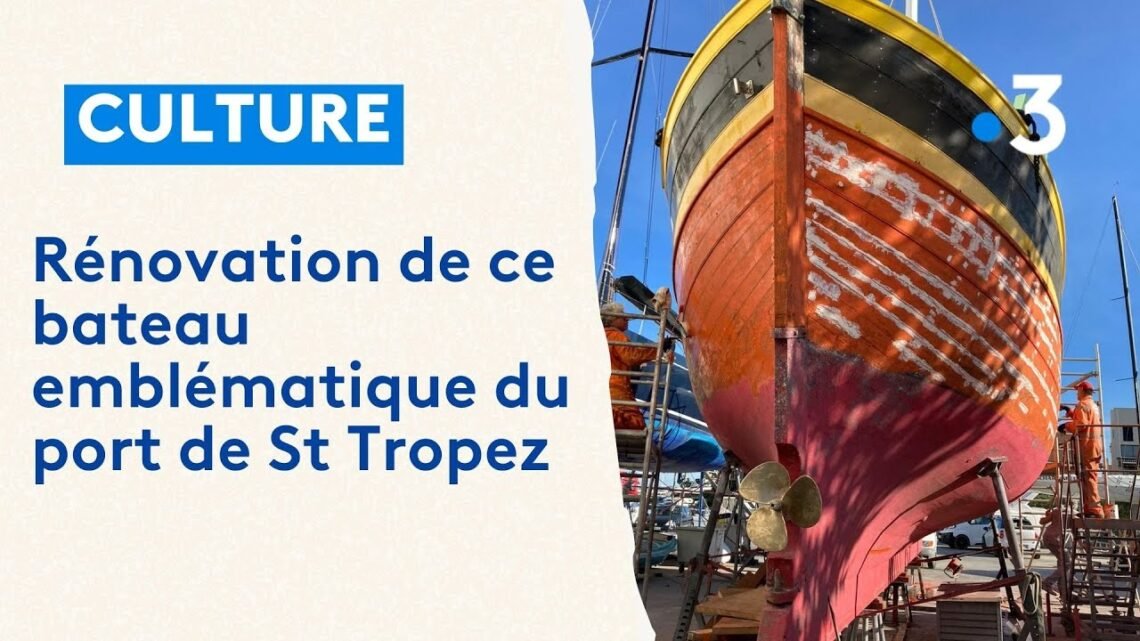 Restauration de la Tartane, bateau emblématique du port de Saint-Tropez ...